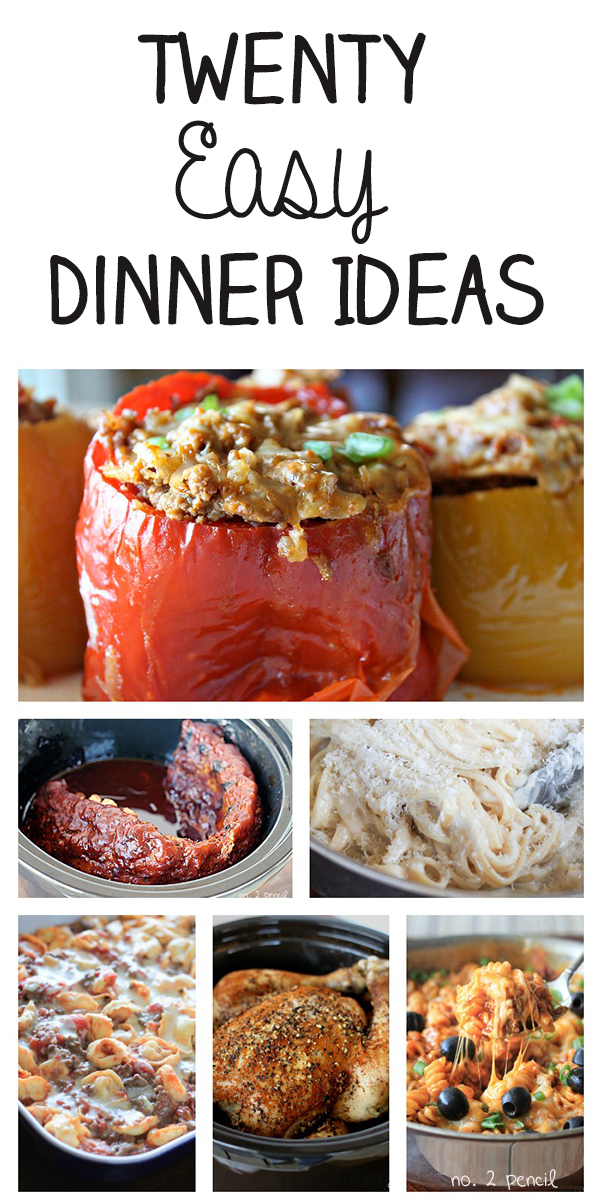 20 Easy Dinner Ideas For The Whole Family 20 Easy Dinner Ideas For The Whole Family